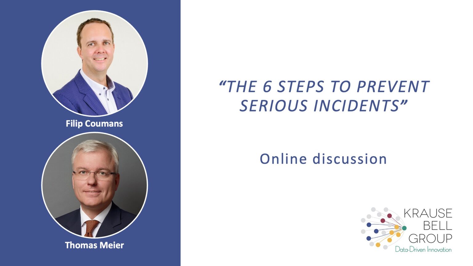 ONLINE DISCUSSION: The 6 steps to prevent serious incidents - Krause ...